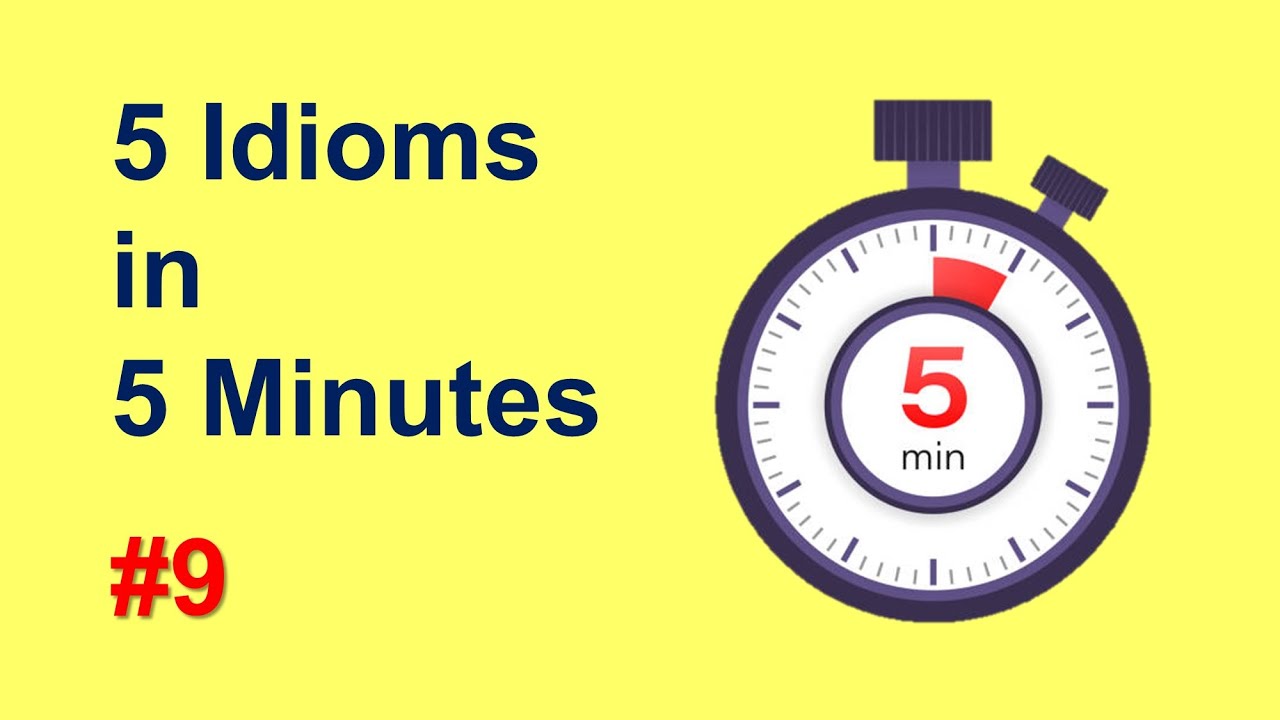 5 Idioms in 5 Minutes 9 - YouTube