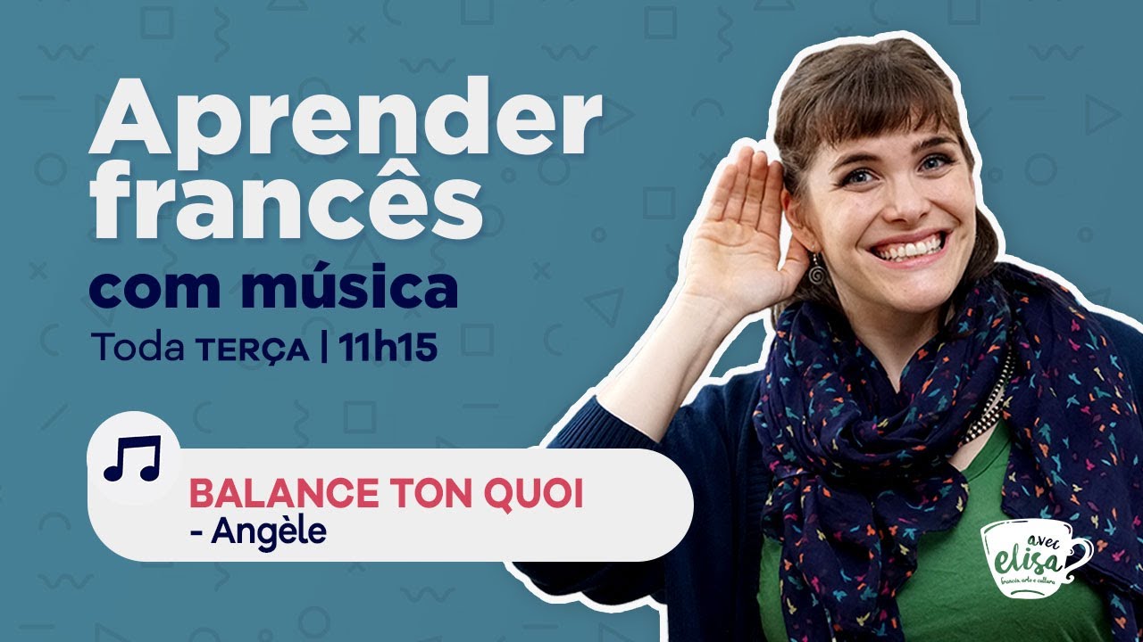 Aprender francês com a música Balance Ton Quoi da Angèle - YouTube