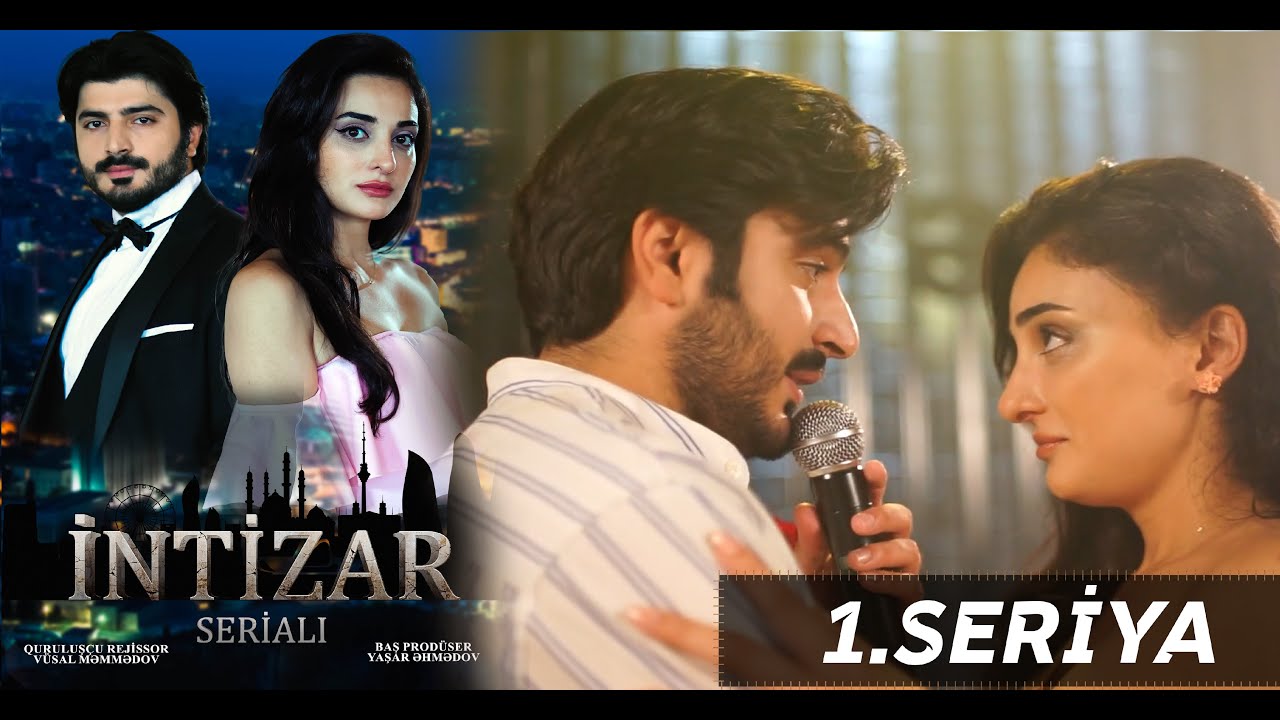 İNTİZAR serialı 1.seriya - YouTube