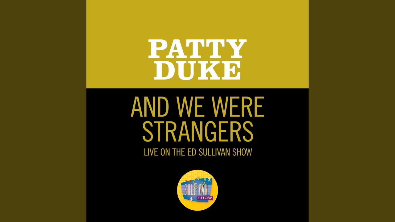 And We Were Strangers (Live On The Ed Sullivan Show, April 21, 1968 ...