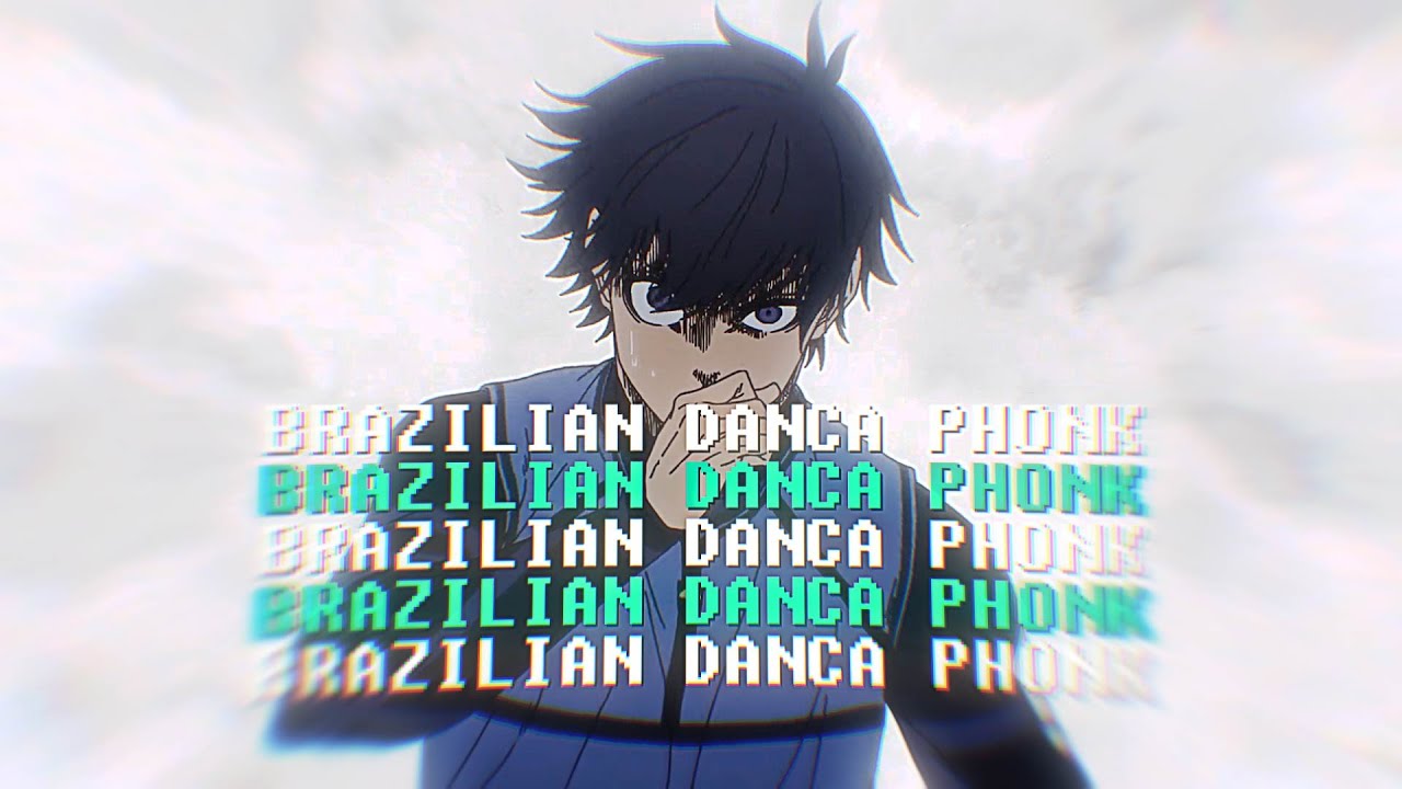 BLUE LOCK - BRAZILIAN DANÇA PHONK - YouTube
