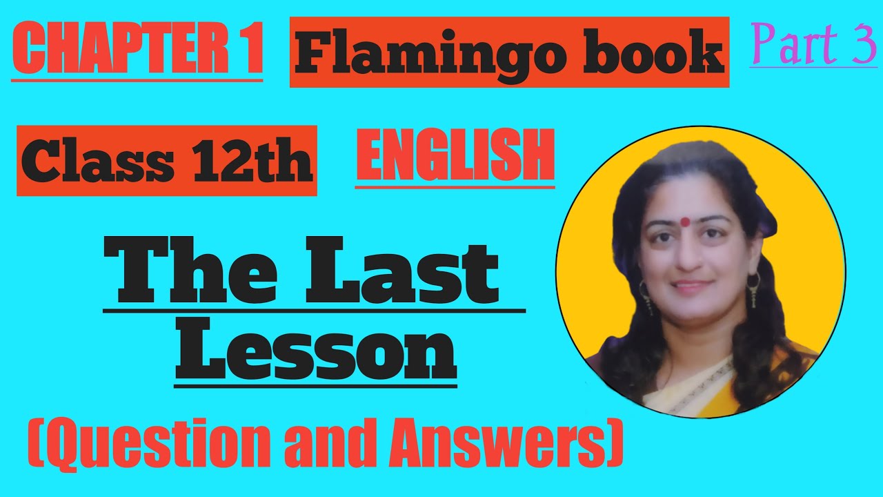 Chapter 1 THE Last Lesson class 12th questions and answers | Part 3 ...