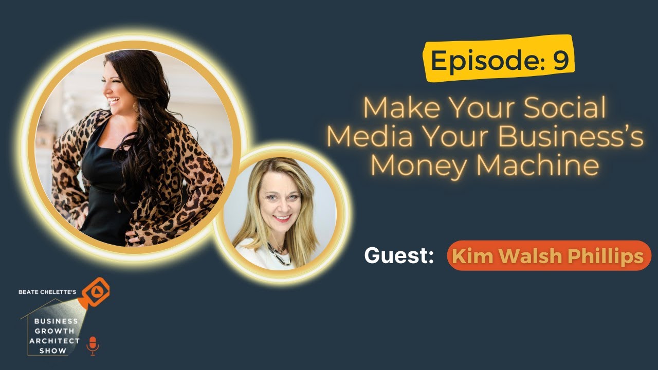 Turn Social Media Into Money Machine with Kim Walsh Phillips | Business ...