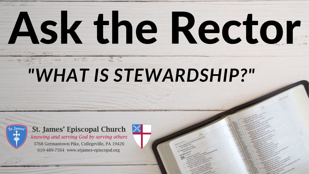 Ask the Rector: What is stewardship? - YouTube