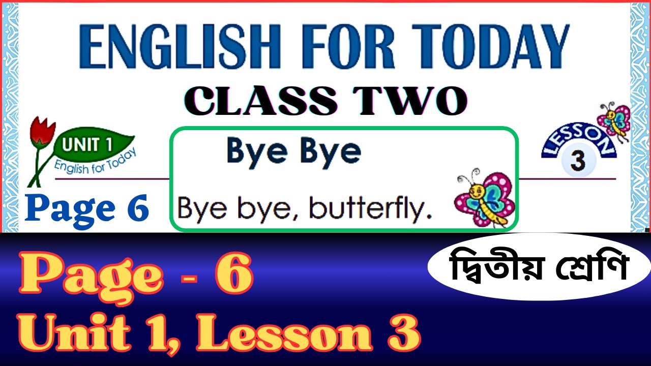 Class 2 English Unit 1 Page 6 | Farewells | Bye Bye | Class Two English Lesson 3 | New ...
