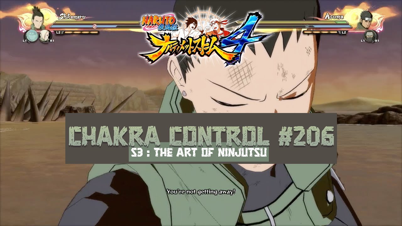 Chakra Control #206 | Shikamaru Nara | Naruto : Ultimate Ninja Storm 4 ...