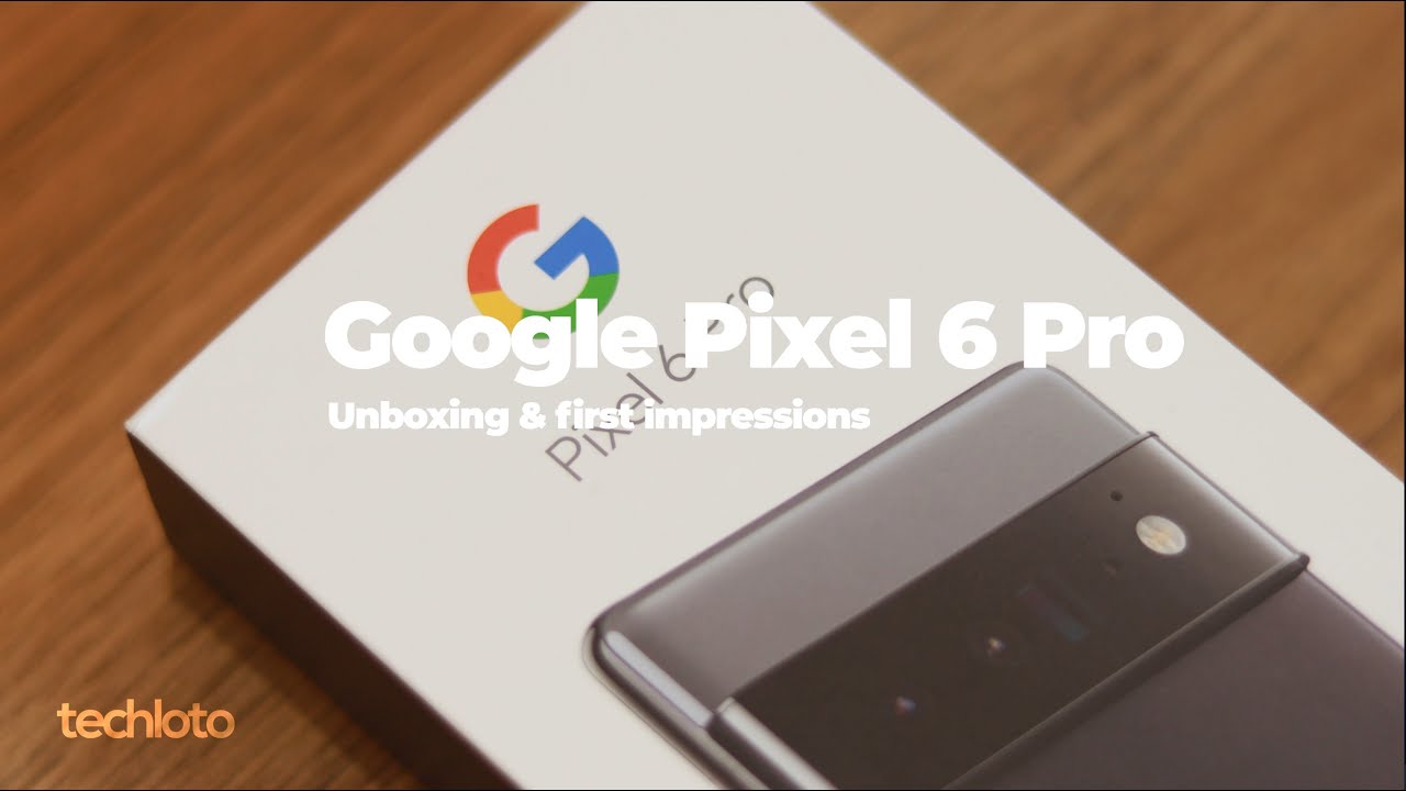 Google Pixel Pro 6 Unboxing - YouTube