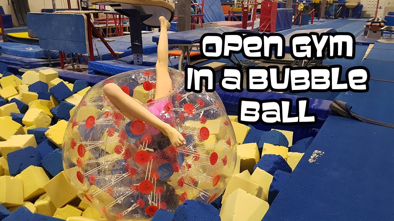 Bubble Ball Gymnastics Challenge - Open Gym In a Bubble Ball! | Bethany ...