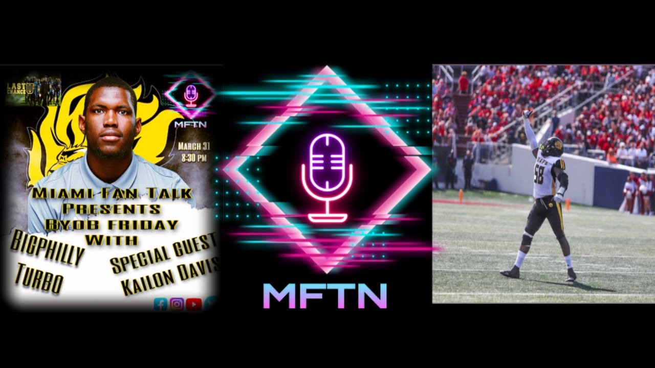 Miami Fan Talk Presents BYOB Friday with special Guest Last Chance U ...