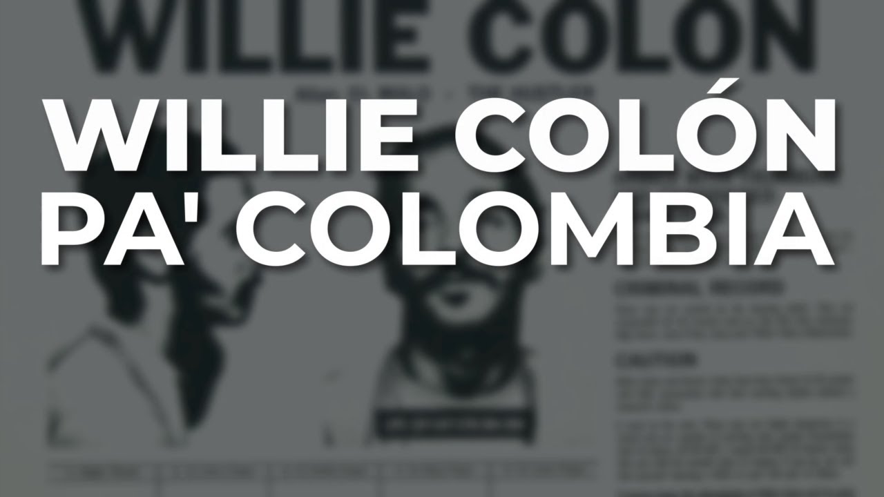 Willie Colón - Pa' Colombia (Audio Oficial) - YouTube