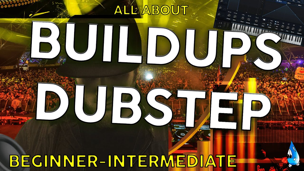 How To Make PROFESSIONAL BUILD UPS For DUBSTEP/BASS MUSIC - YouTube