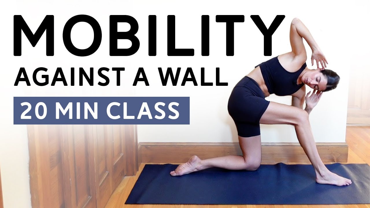 Mobility Training Against A Wall (20 Min Class) - YouTube