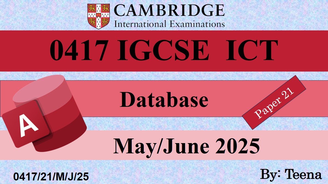 IGSE ICT 0417 Paper 2 May/June Database 2025 | 0417/21/M/J/25 - YouTube