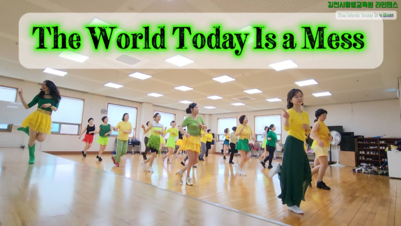 The World Today Is a Mess (Remix)Line Dance : 더 월드 투데이 이즈 어 메스 라인댄스 ...