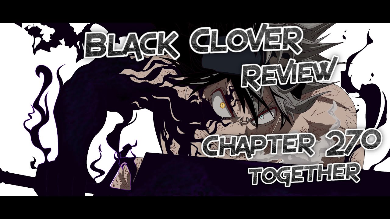Asta Teams up with Liebe! Black Clover Chapter 270 review - YouTube