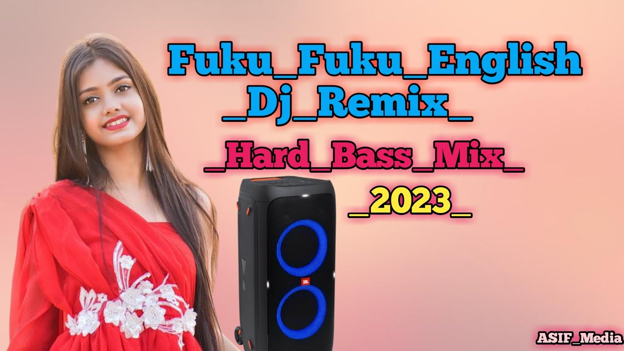Fuku_Fuku_English_Dj_Remix_|tiktok viral song |_Hard_Bass_Mix_#DJ_ASIF_Media#dj #djremix - YouTube