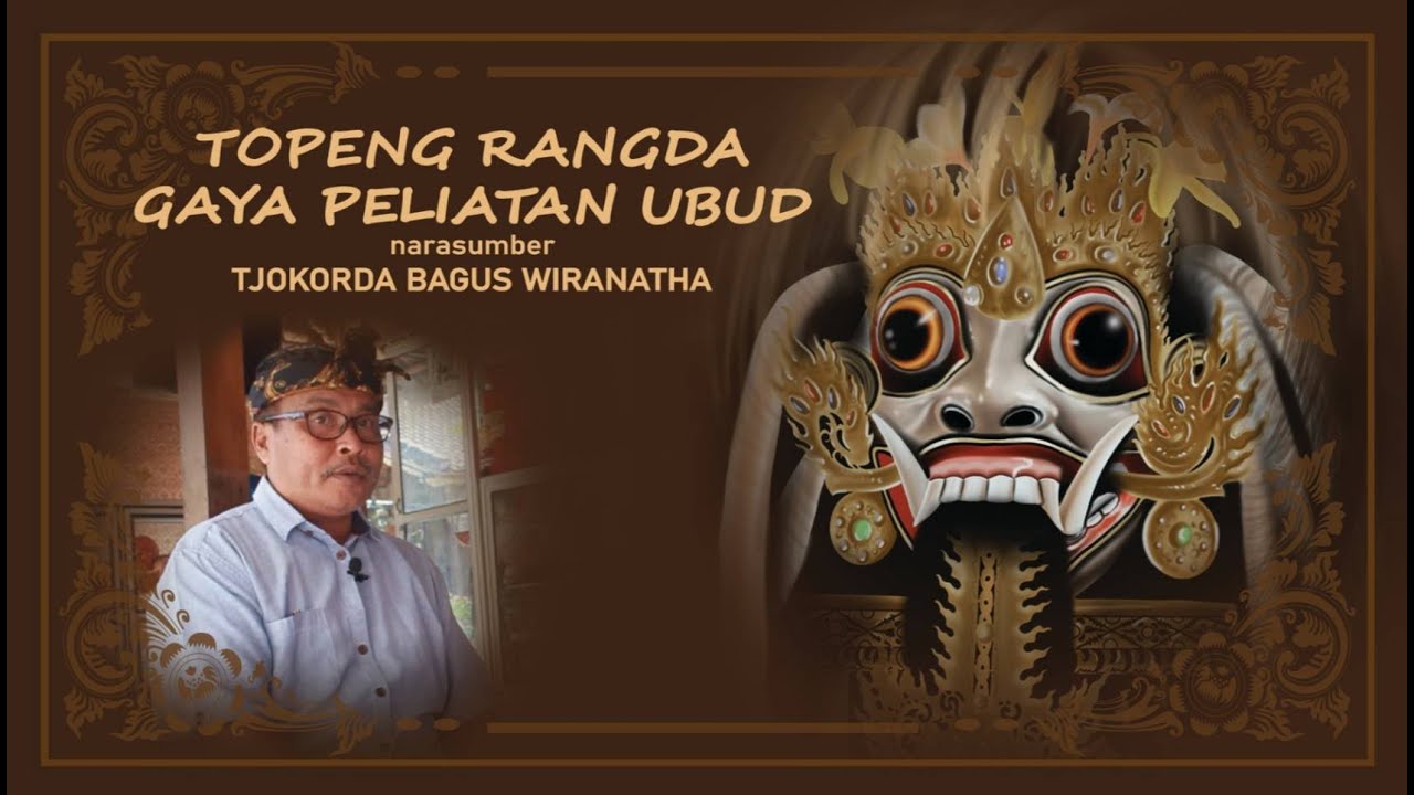 Topeng Rangda Gaya Desa Peliatan, Ubud (Narasumber Tjokorda Bagus ...