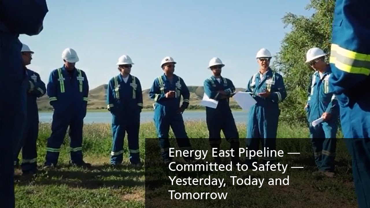 Energy East Pipeline — Committed to Safety — Yesterday, Today and ...