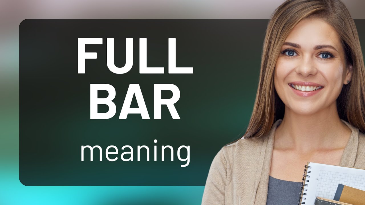 "Full Bar" Explained - YouTube