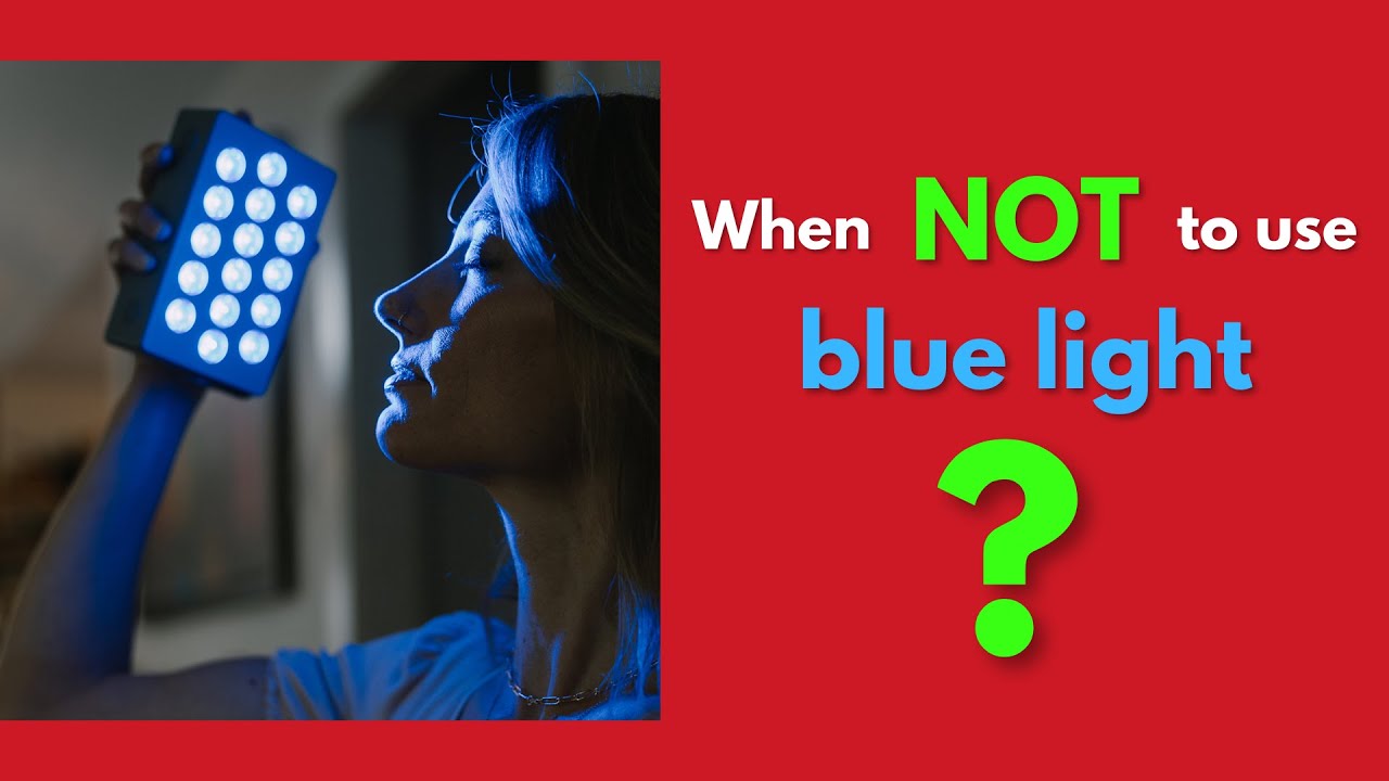 When NOT to use blue light and when is the best time for light therapy ...