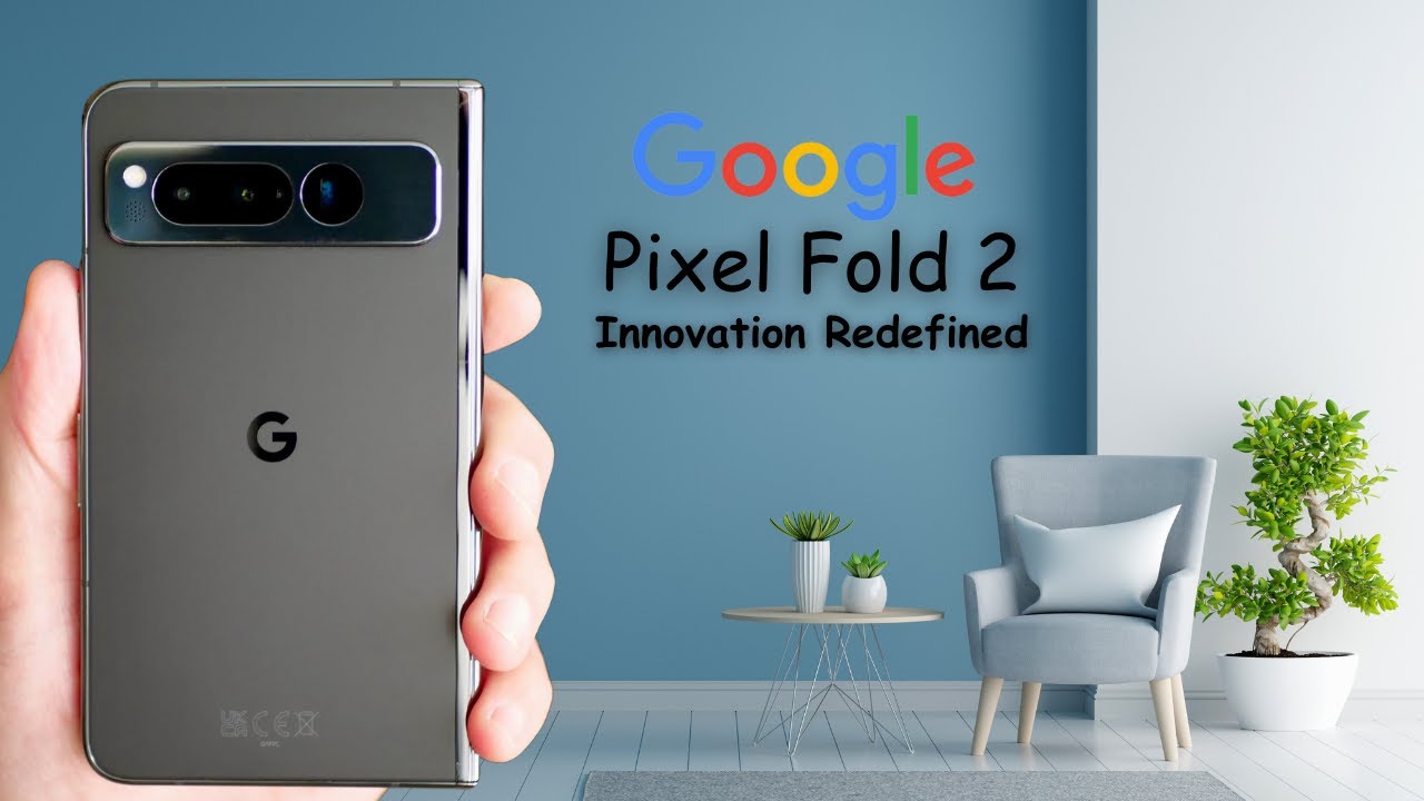 Revolutionize Your Google Pixel Fold 2 Setup with These Must Have ...