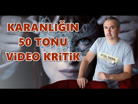Karanlığın 50 Tonu - Erotik Video Kritik