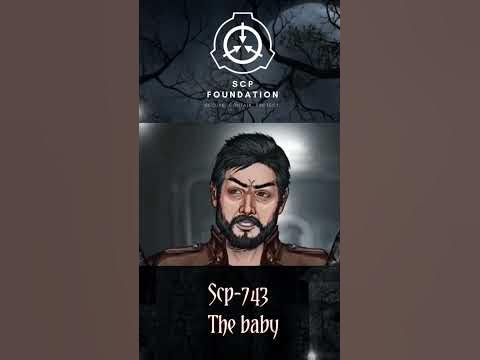 Scp-743 The baby(part 02)#scp #scpfoundation #viral #scpshorts - YouTube