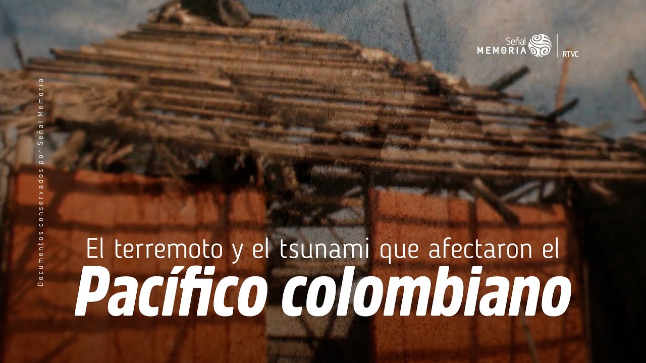En 1979 un terremoto y un tsunami sacudieron al Pacífico colombiano ...