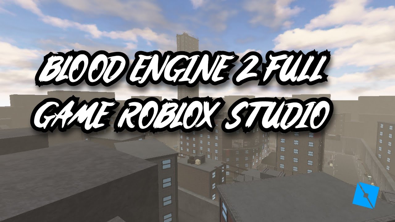 [FREE] BLOOD ENGINE 2 FULL GAME SCRIPTED ROBLOX STUDIO - YouTube