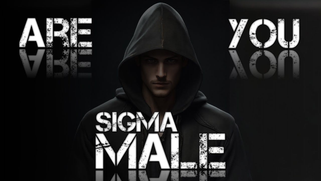 Are You Sigma Male? - YouTube