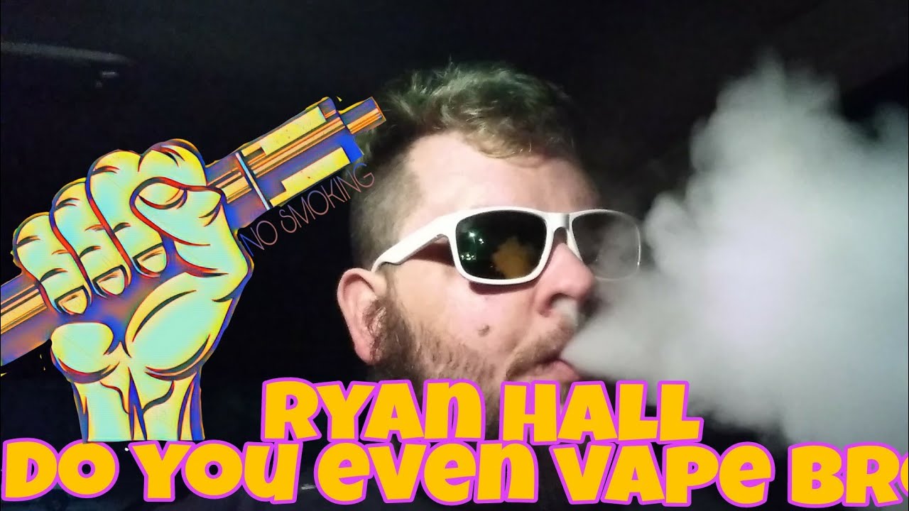 Ryan Hall :| Do you even vape bro love from Florida - YouTube