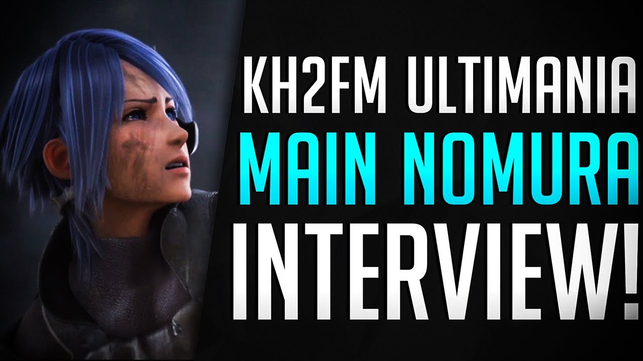 Kingdom Hearts 2 Final Mix Ultimania Main Nomura Interview - News - YouTube