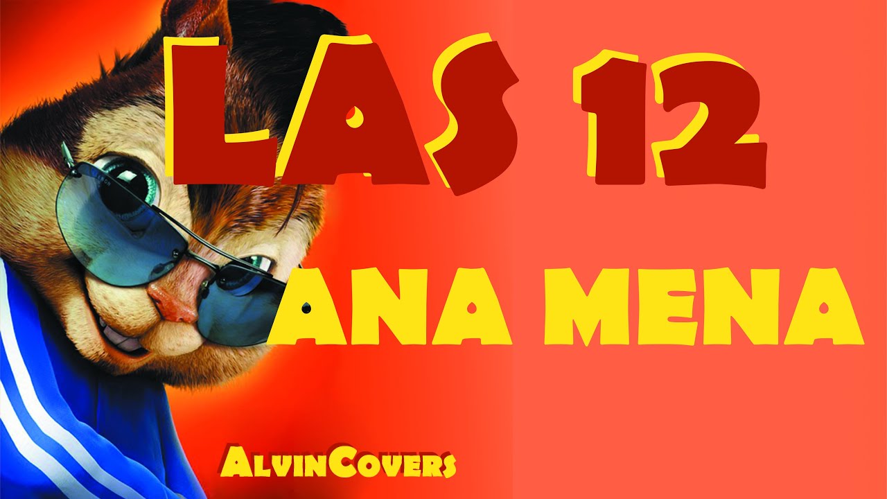 Ana Mena - LAS 12 - Alvin and the Chipmunks - YouTube