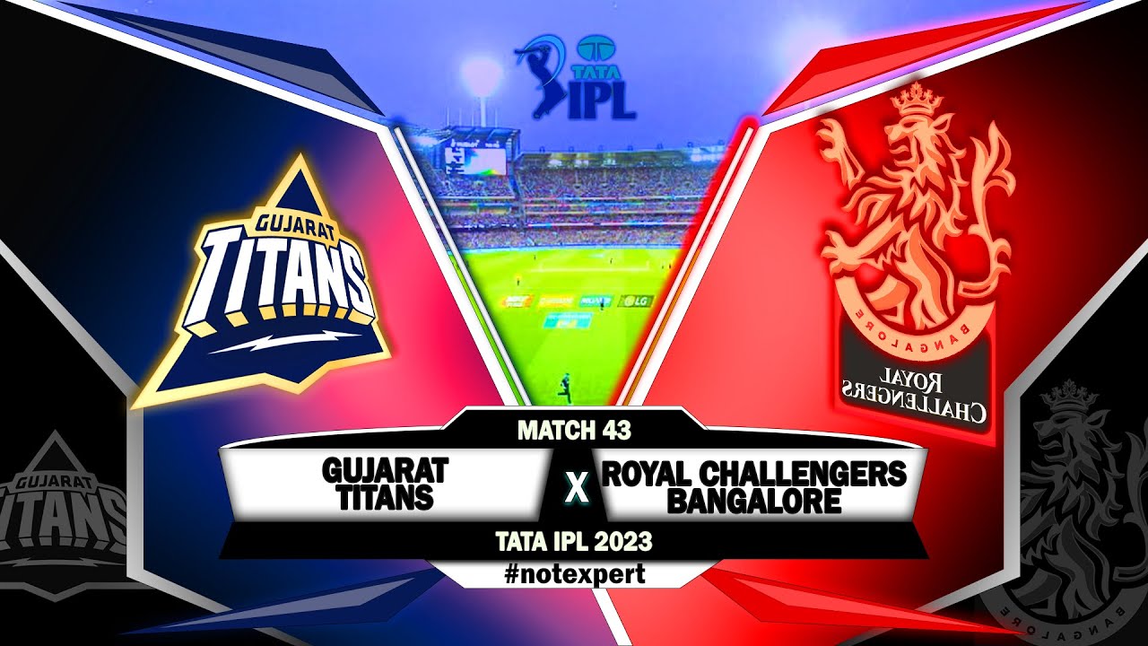 Gujarat Titans VS Royal Challengers Bangalore | Match 43 🏏 | Frist ...