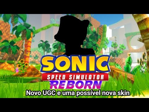 Um novo UGC confirmado para o Sonic Speed Simulator e talvez uma nova ...