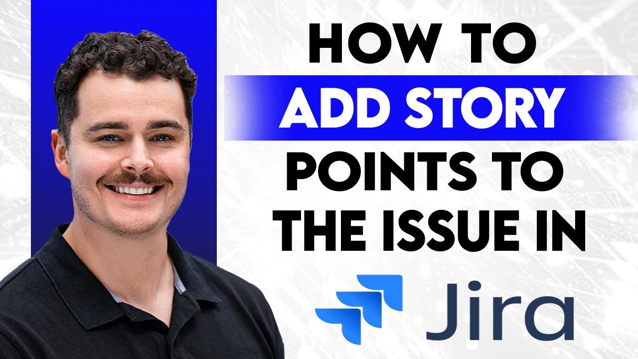 How To Add Story Points To The Issue In Jira [2026 Guide] - YouTube