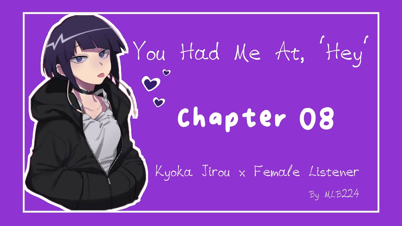 You Had Me At, 'Hey' - Jirou x Female Listener | Chapter 8 | FANFICTION ...