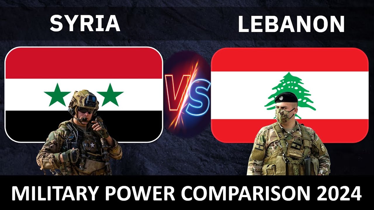 Syria vs Lebanon Military Power 2024 | Lebanon vs Syria Military Power ...