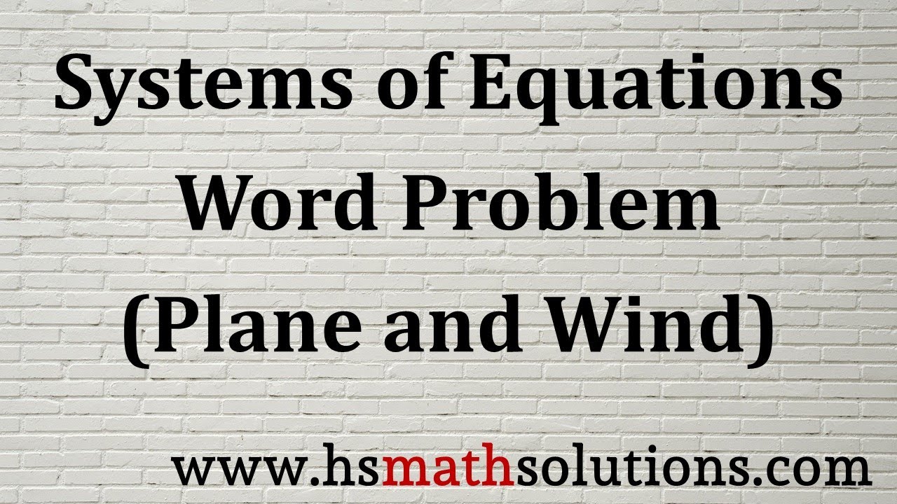 Solving Plane and Wind Problems Using Linear Systems (Example) - YouTube