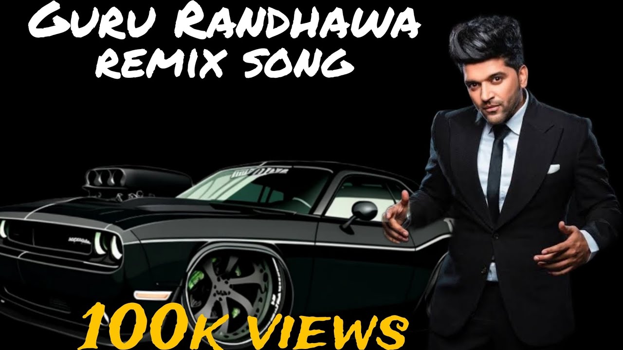 Guru randhava (remix songs) - YouTube