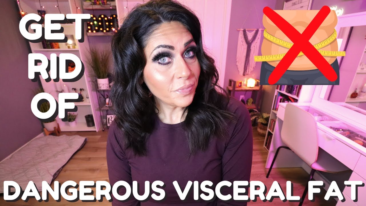 HOW TO GET RID OF SCARY VISCERAL FAT & REACH YOUR WEIGHT LOSS GOALS ...