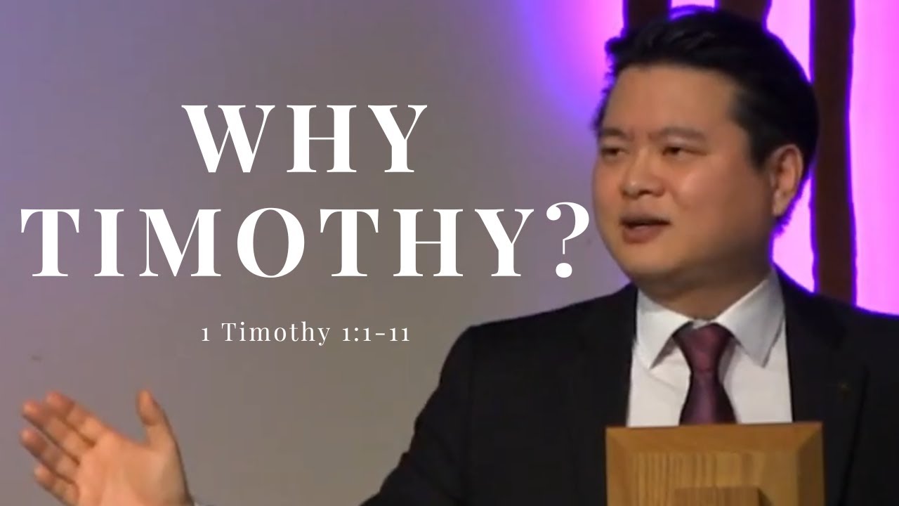 Why Timothy? | Pastor Elisha Cho - YouTube