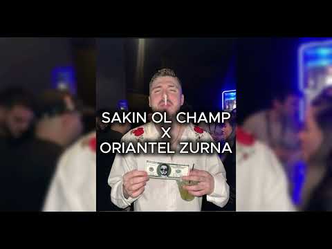 Sakin Ol Champ X Oriantel Zurna (Mixed. By Egefix)