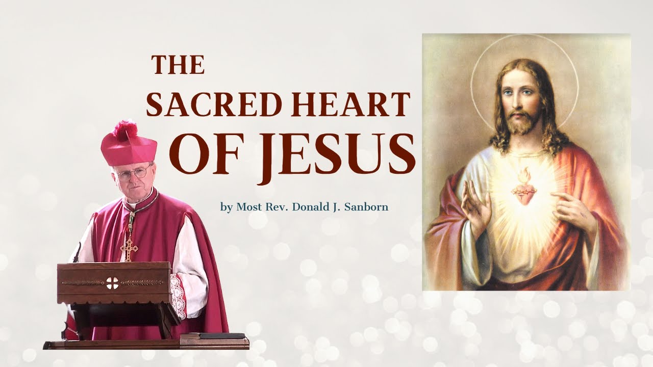 The Sacred Heart of Jesus, by Most Rev. Donald J. Sanborn - YouTube