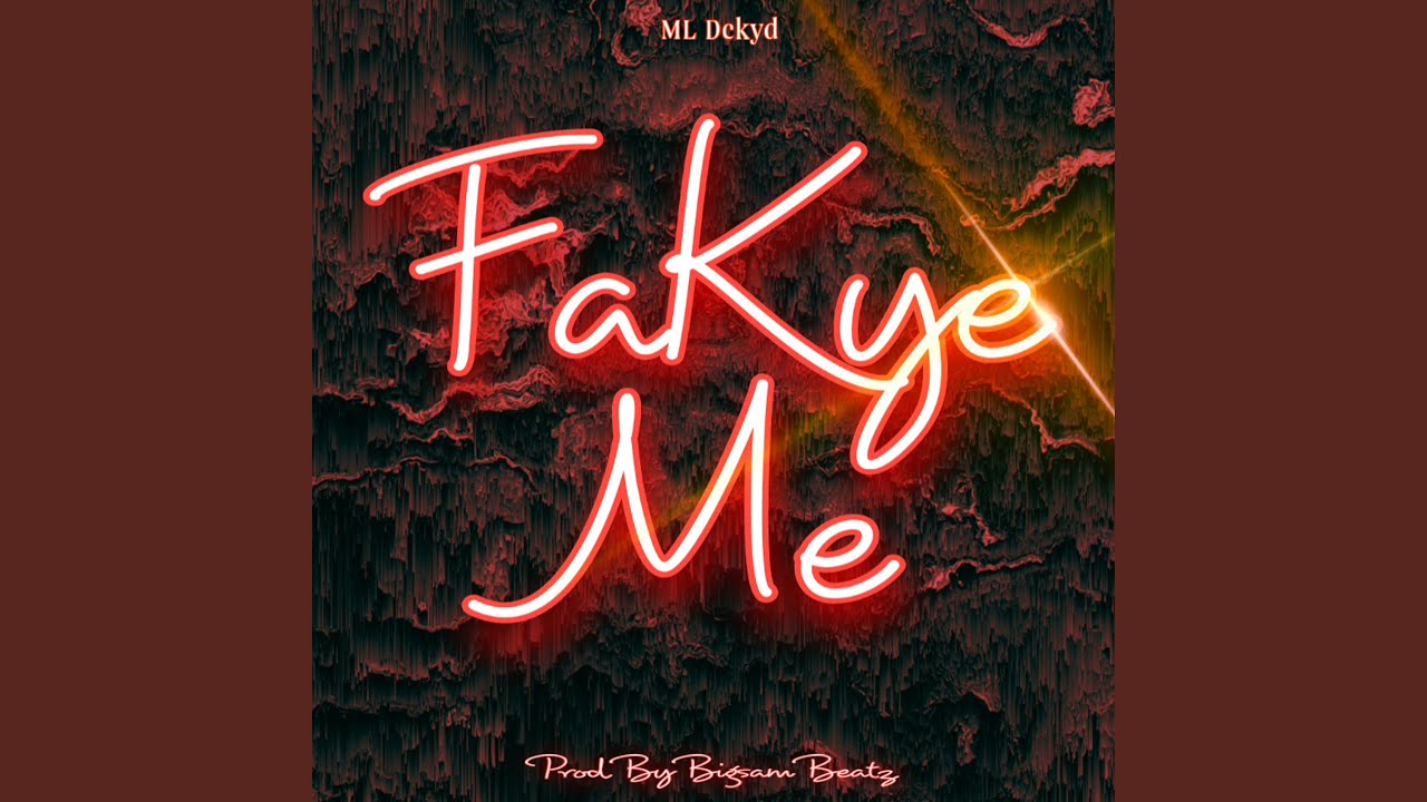 Fakye Me - YouTube