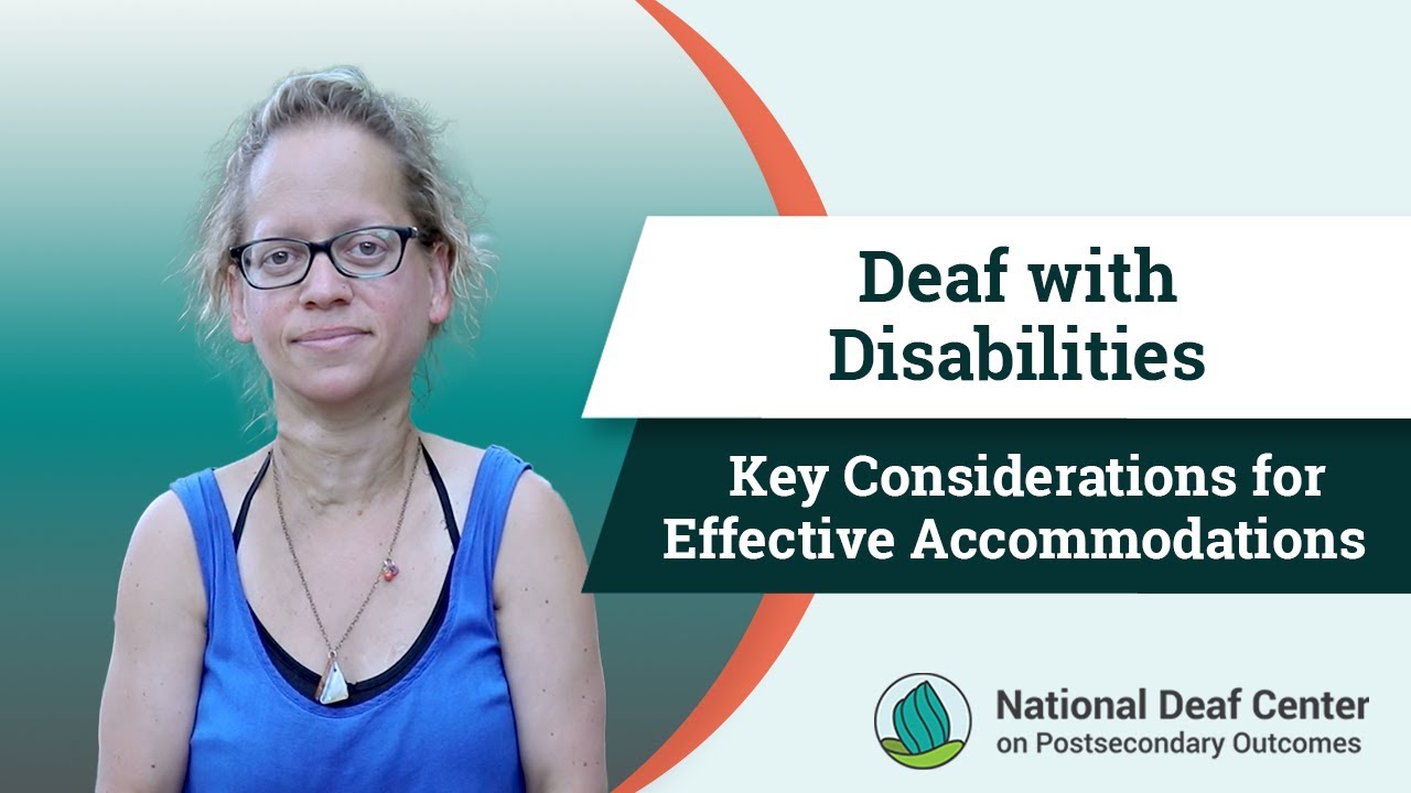 Deaf with Disabilities: Key Considerations for Effective Accommodations ...