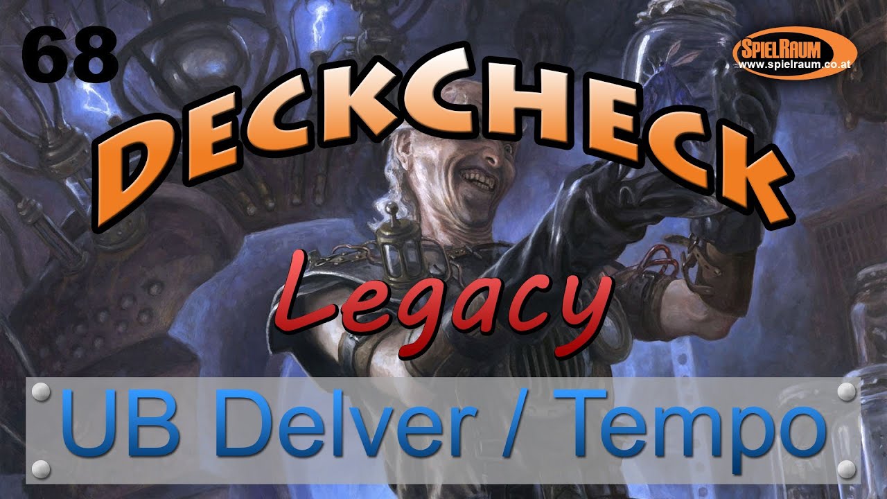 UB Delver / Tempo - Legacy DeckCheck - 68 - SpielRaum [Deutsch] - YouTube