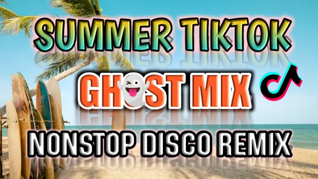GHOST MIX NONSTOP DISCO| SUMMER TIKTOK MASHUP REMIX 2023| DjCarlo On ...