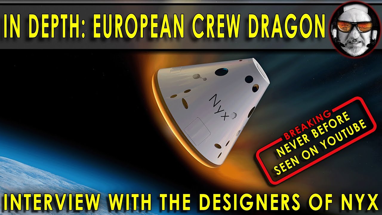 European Crew Dragon in depth! EXCLUSIVE Interview with The Exploration ...