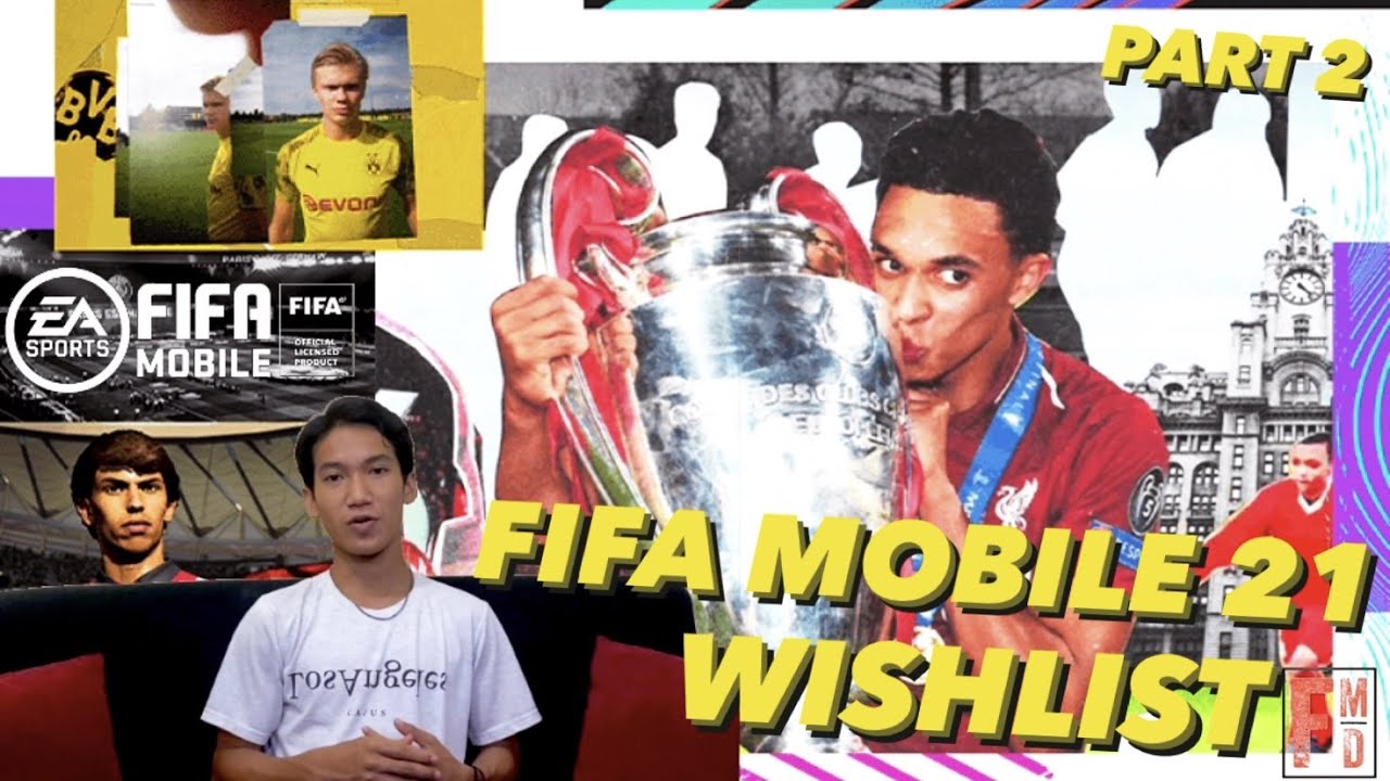 WISHLIST FIFA MOBILE 21 (PART 2!) | UNREAL ENGINE, FUT CHAMP AKAN HADIR ...